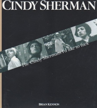 THE CINDY SHERMANS I'D LIKE TO FUCK - (KENNON, BRIAN) (SHERMAN, CINDY ...