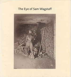 THE EYE OF SAM WAGSTAFF - (WAGSTAFF, SAM). Naef, Weston | Arcana: Books ...