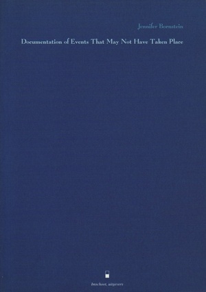 JENNIFER BORNSTEIN: DOCUMENTATION OF EVENTS THAT MAY NOT HAVE TAKEN ...